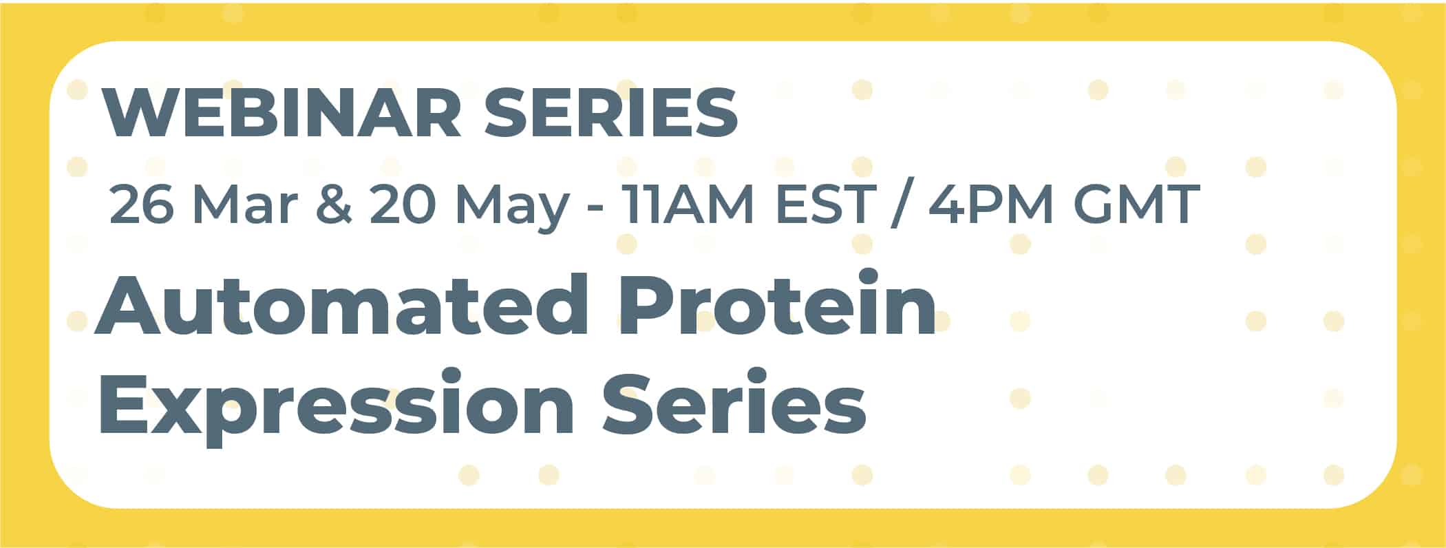 Webinar Series Automated Protein Expression Nuclera